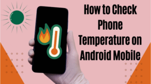 How To Check Room Temperature With Android Phone – Easy & Accurate ...